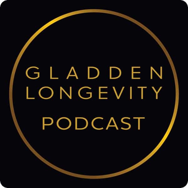 Gladden Longevity Podcast - Health & Biohacking Podcast - Staying Alive
